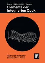 Elemente der integrierten Optik | Springer Nature Link (formerly SpringerLink)