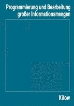 Programmierung und Bearbeitung großer Informationsmengen | SpringerLink