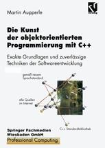 Die Kunst der objektorientierten Programmierung mit C++: Exakte ...