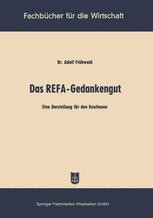 Das REFA-Gedankengut: Eine Darstellung für den Kaufmann | SpringerLink