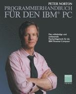 Programmierhandbuch für den IBM® PC: Das vollständige und umfassende ...