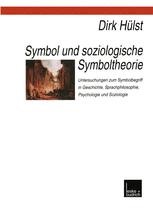 Symbol und soziologische Symboltheorie: Untersuchungen zum ...