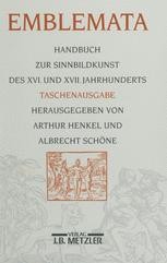 Emblemata: Handbuch zur Sinnbildkunst des XVI. und XVII. Jahrhunderts ...