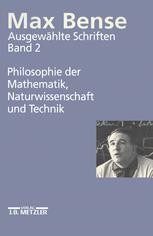Max Bense: Philosophie der Mathematik, Naturwissenschaft und Technik ...