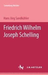 Friedrich Wilhelm Joseph Schelling: Sammlung Metzler, 87 | Springer ...