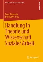 Handlung in Theorie und Wissenschaft Sozialer Arbeit | SpringerLink