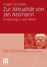 Zur Aktualität von Jan Assmann: Einleitung in sein Werk | Springer ...