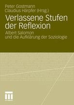 Verlassene Stufen der Reflexion: Albert Salomon und die Aufklärung der ...