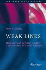 Weak Links: The Universal Key to the Stability of Networks and Complex ...