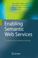 Enabling Semantic Web Services: The Web Service Modeling Ontology | SpringerLink