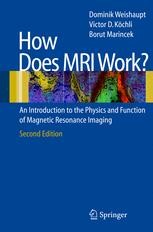 How does MRI work?: An Introduction to the Physics and Function of ...