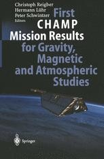 First CHAMP Mission Results for Gravity, Magnetic and Atmospheric ...
