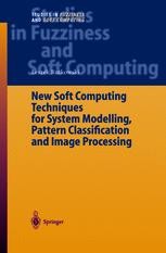 New Soft Computing Techniques for System Modeling, Pattern ...