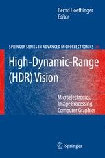 High-Dynamic-Range (HDR) Vision: Microelectronics, Image Processing, Computer Graphics ...
