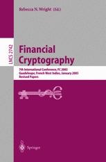 Financial Cryptography: 7th International Conference, FC 2003 ...