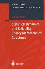 Statistical Dynamics and Reliability Theory for Mechanical Structures ...
