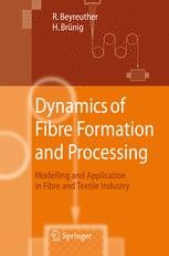 Dynamics of Fibre Formation and Processing: Modelling and Application ...