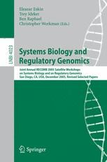 Systems Biology and Regulatory Genomics: Joint Annual RECOMB 2005 ...