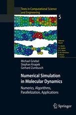 Numerical Simulation in Molecular Dynamics: Numerics, Algorithms, Parallelization, Applications ...
