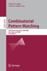 Combinatorial Pattern Matching: 19th Annual Symposium, CPM 2008 Pisa, Italy, June 18-20, 2008 ...