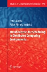 Metaheuristics for Scheduling in Distributed Computing Environments | SpringerLink