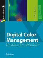 Digital Color Management: Principles and Strategies for the ...