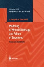 Modeling of Material Damage and Failure of Structures: Theory and ...