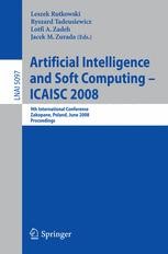 Artificial Intelligence and Soft Computing – ICAISC 2008: 9th ...