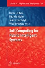 Soft Computing for Hybrid Intelligent Systems | SpringerLink