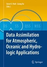 Data Assimilation for Atmospheric, Oceanic and Hydrologic Applications ...