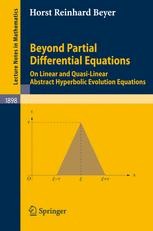 Beyond Partial Differential Equations: On Linear and Quasi-Linear Abstract Hyperbolic Evolution ...