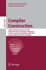 Compiler Construction: 16th International Conference, CC 2007, Held as ...