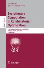 Evolutionary Computation in Combinatorial Optimization: 7th European ...