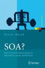 SOA?: Serviceorientierung in Business und Software | Springer Nature Link