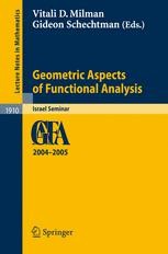 Geometric Aspects of Functional Analysis: Israel Seminar 2004-2005 ...