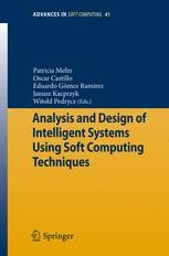 Analysis and Design of Intelligent Systems Using Soft Computing ...