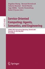 Service-Oriented Computing: Agents, Semantics, and Engineering: AAMAS 2007 International ...