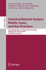 Statistical Network Analysis: Models, Issues, and New Directions: ICML ...