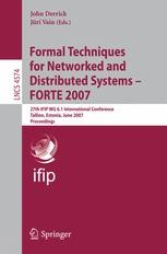 Formal Techniques for Networked and Distributed Systems - FORTE 2007: 27th IFIP WG 6.1 ...