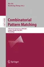 Combinatorial Pattern Matching: 18th Annual Symposium, CPM 2007, London, Canada, July 9-11, 2007 ...