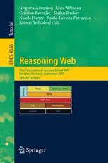 Reasoning Web: Third International Summer School 2007, Dresden, Germany ...