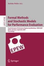 Formal Methods and Stochastic Models for Performance Evaluation: Fourth ...