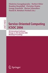 Service-Oriented Computing ICSOC 2006: 4th International Conference, Chicago, IL, USA, December ...