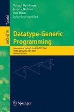 Datatype-Generic Programming: International Spring School, SSDGP 2006 ...