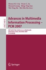 Advances in Multimedia Information Processing - PCM 2007: 8th Pacific ...