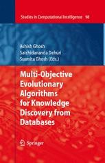 Multi-Objective Evolutionary Algorithms for Knowledge Discovery from Databases | SpringerLink