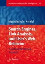 Search Engines, Link Analysis, and User's Web Behavior: A Unifying Web ...