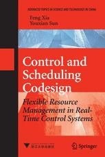 Control and Scheduling Codesign: Flexible Resource Management in Real-Time Control Systems ...