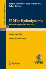 SPDE in Hydrodynamics: Recent Progress and Prospects: Lectures given at ...