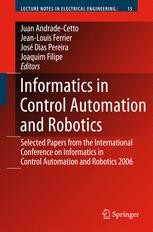 Informatics in Control Automation and Robotics: Selected Papers from the International ...